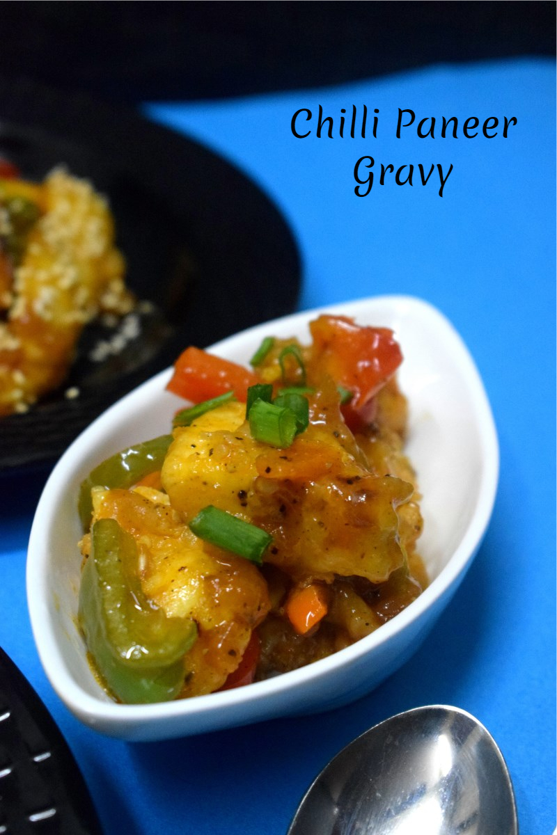 Chilli Paneer Gravy ~ Restaurant Style Recipe
