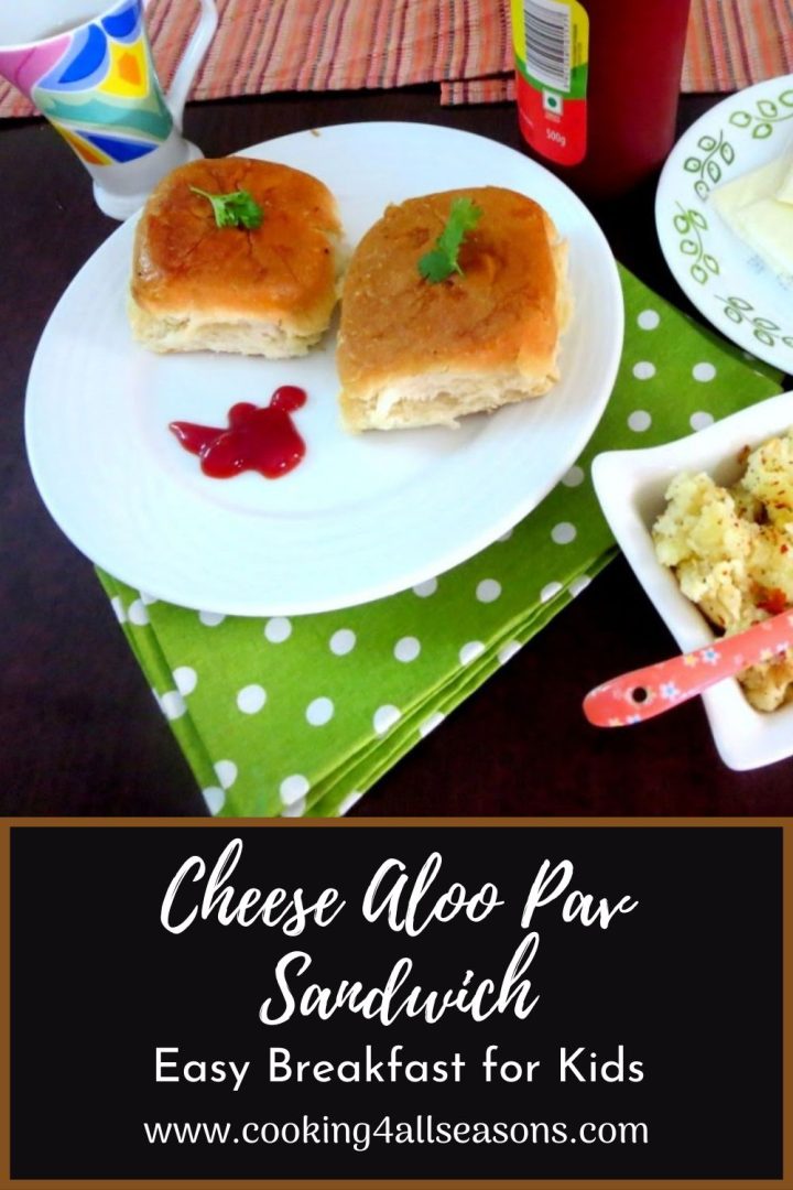Cheese Aloo Pav Sandwich ~ Easy Kids Breakfast
